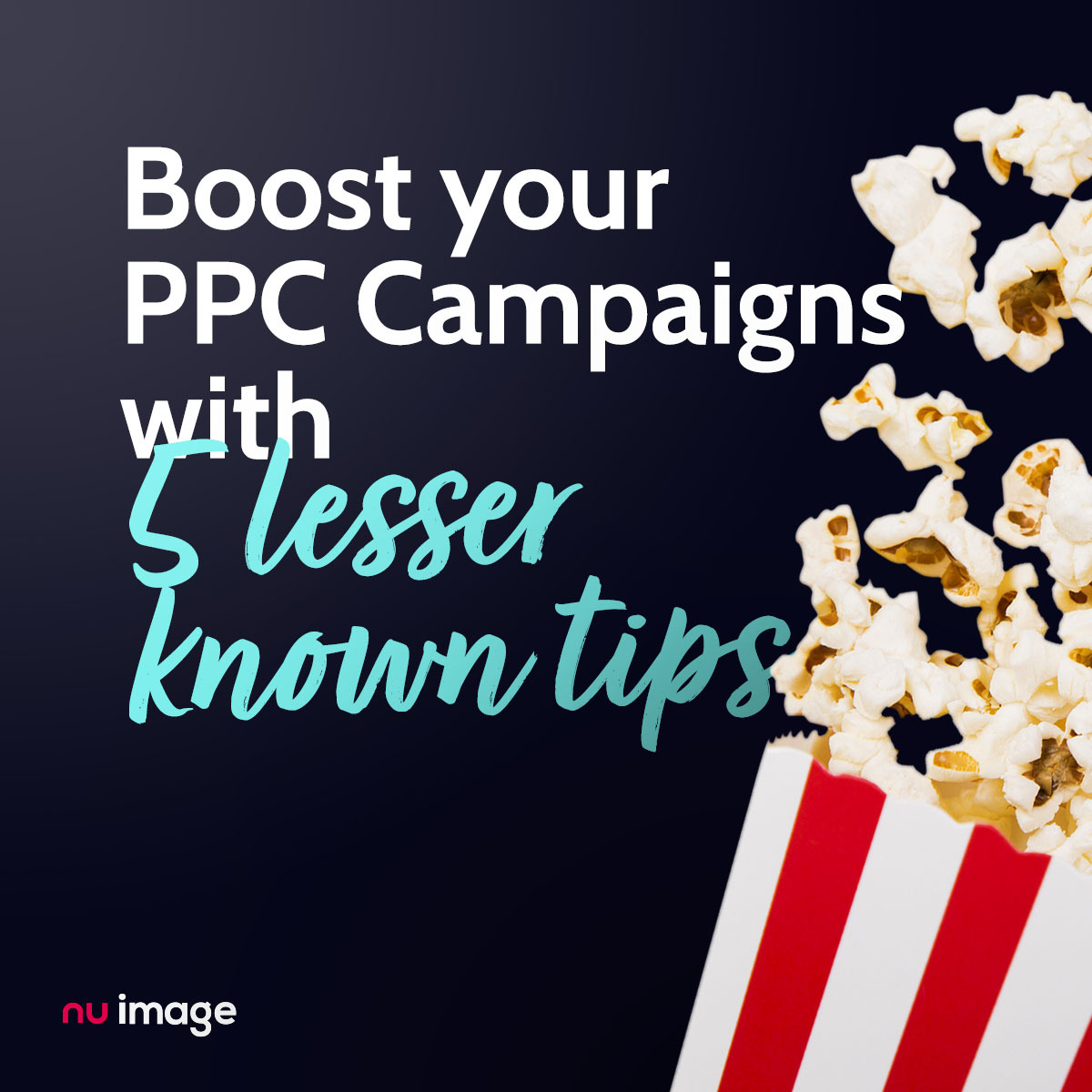 5 Ways To Get The Best From Your PPC Campaigns | Nu Image